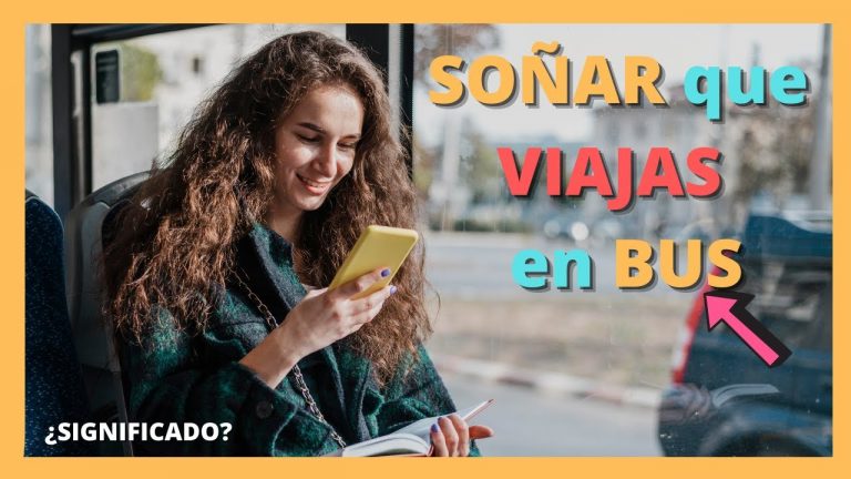 Que significa soñar viajar en bus | Actualizado diciembre 2025
