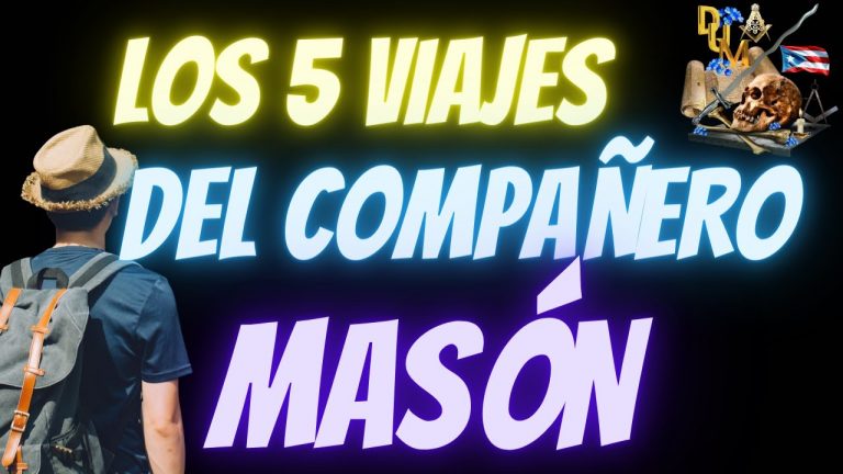 Los cinco viajes del compañero mason | Actualizado abril 2025