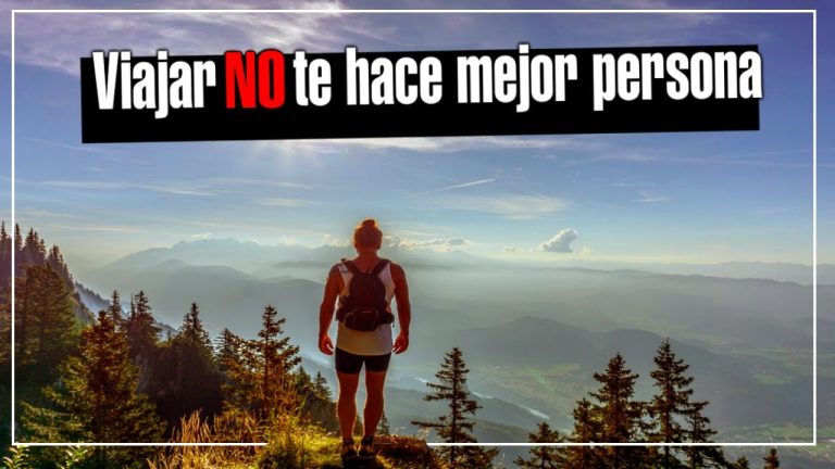 Viajar no te hace mejor persona | Actualizado mayo 2026