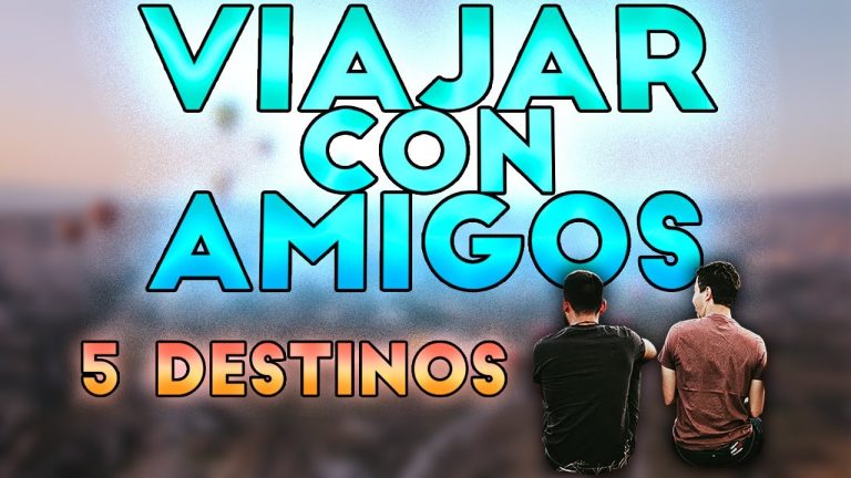 Mejores destinos para viajar con amigas | Actualizado enero 2025